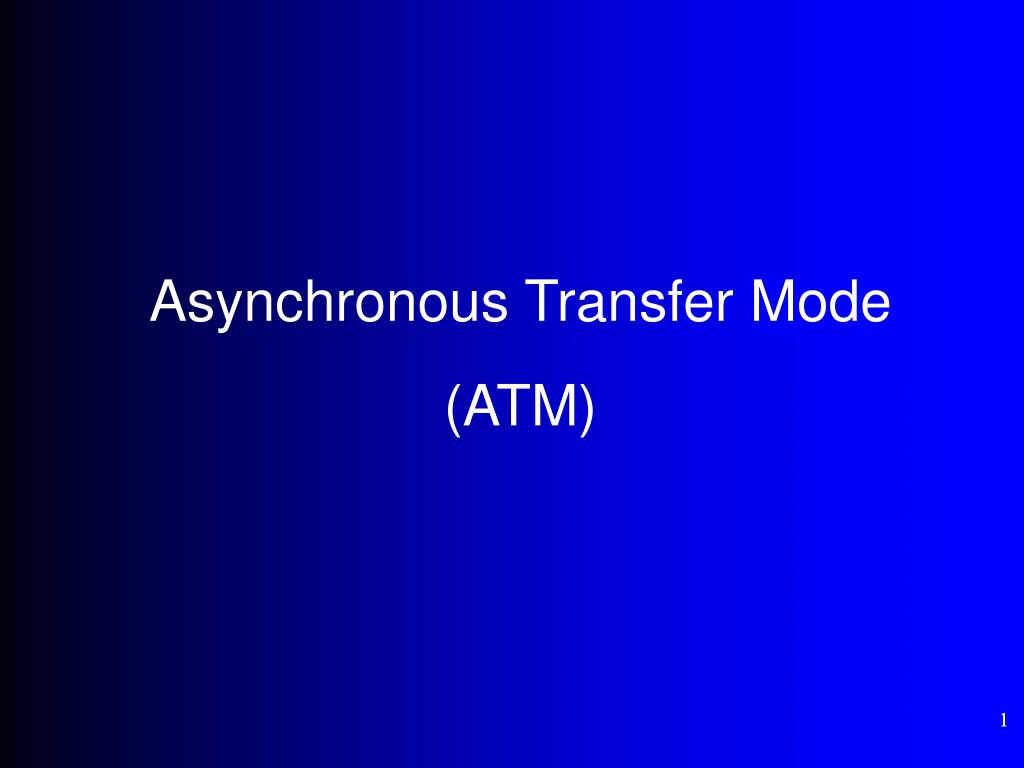 PPT - Asynchronous Transfer Mode (ATM) PowerPoint Presentation, free ...