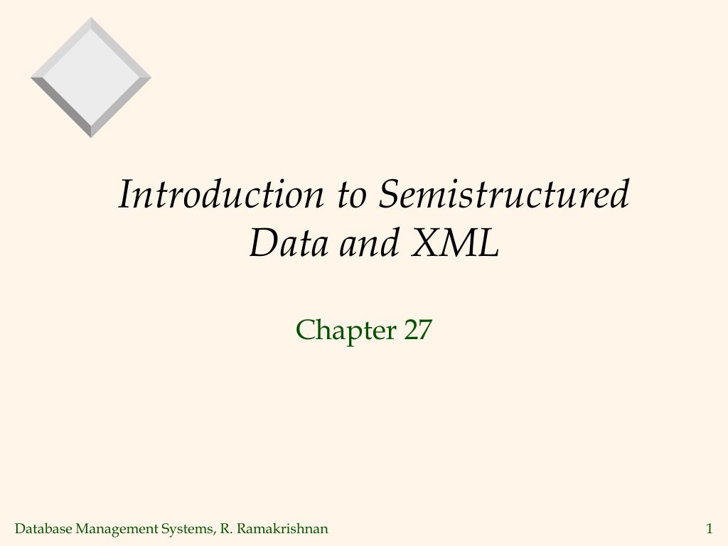 PPT - Introduction to Semistructured Data and XML PowerPoint ...