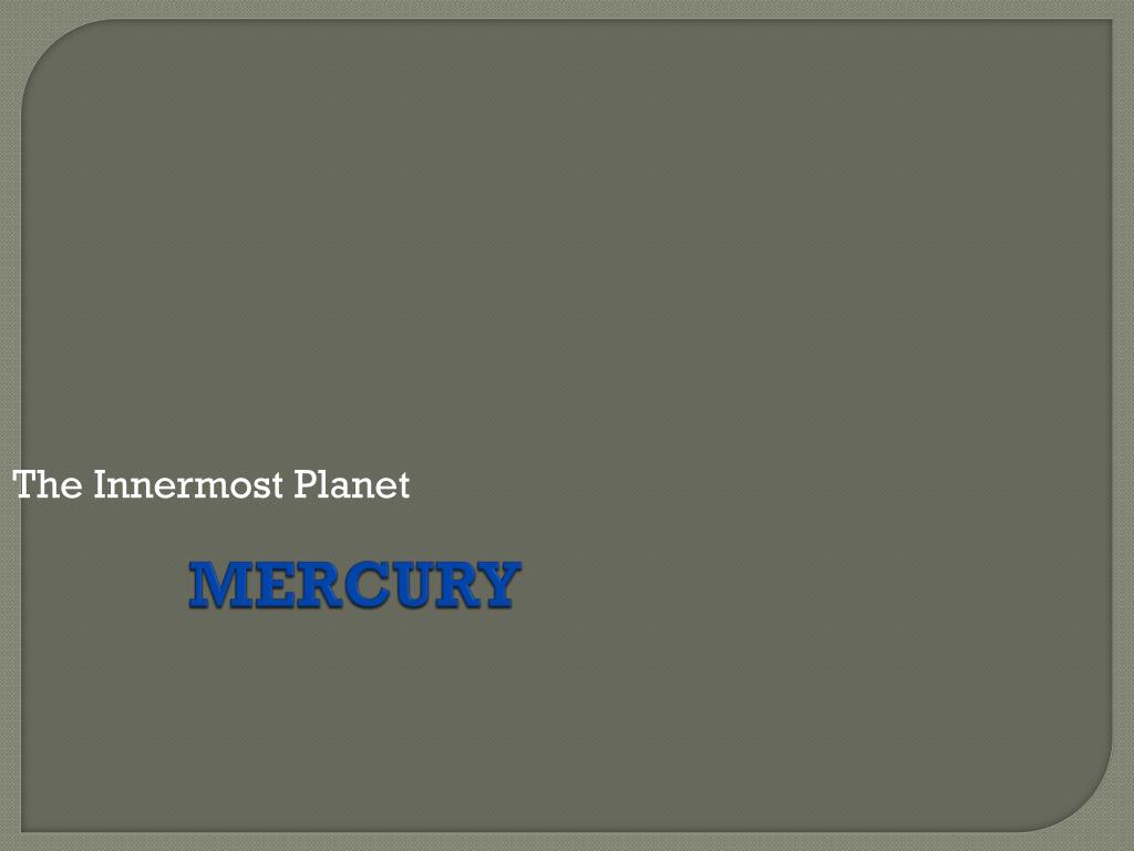 PPT - MERCURY PowerPoint Presentation, free download - ID:5925989