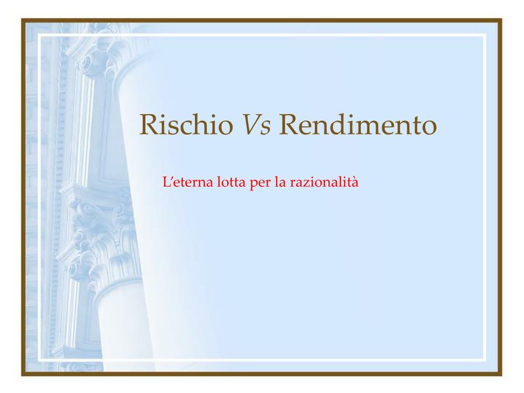 PPT - Rischio Vs Rendimento PowerPoint Presentation, free download - ID ...