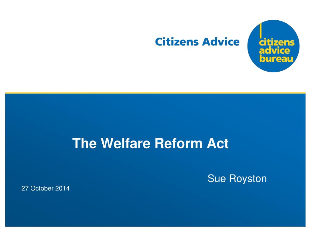 PPT - The Welfare Reform Act PowerPoint Presentation, free download ...