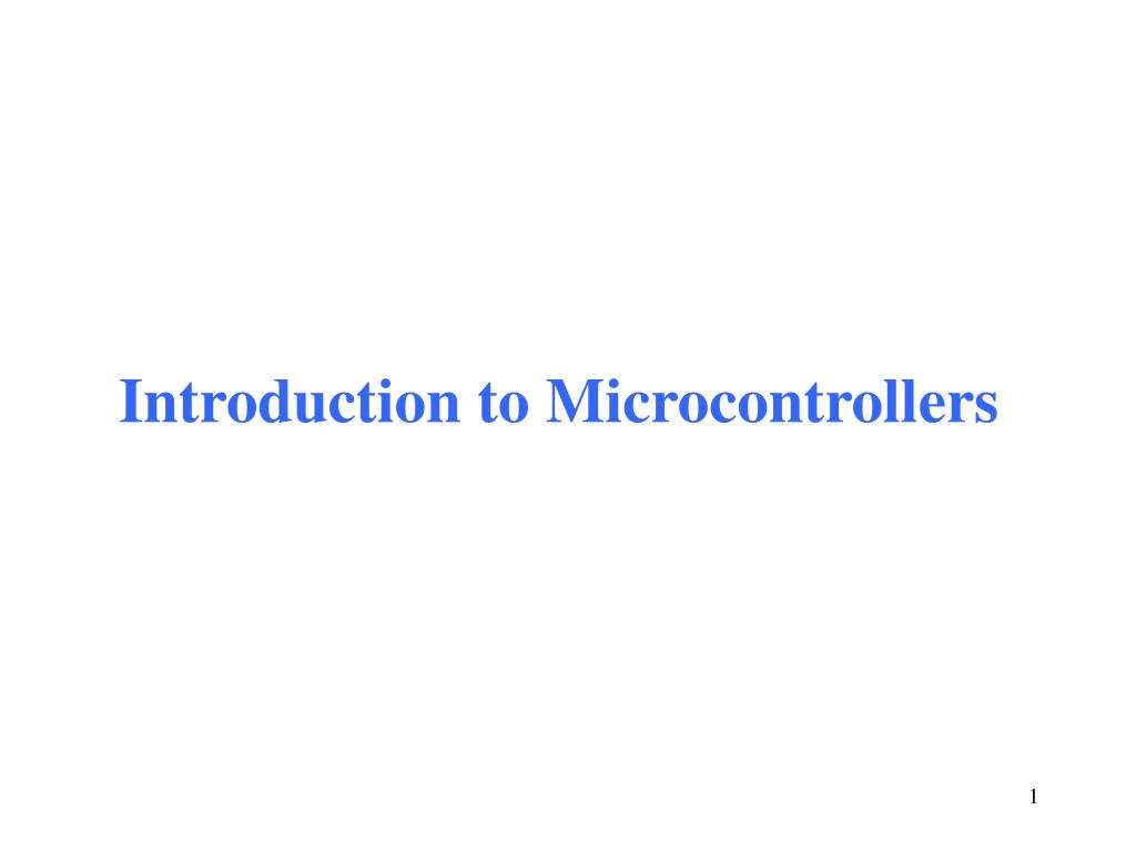 PPT - Introduction to Microcontrollers PowerPoint Presentation, free ...
