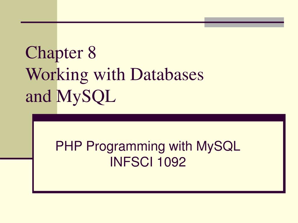 PPT - Chapter 8 Working with Databases and MySQL PowerPoint Presentation - ID:5928608