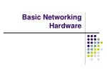 PPT - Networking Hardware PowerPoint Presentation, free download - ID ...