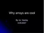 PPT - Cool Arrays PowerPoint Presentation, free download - ID:2138442