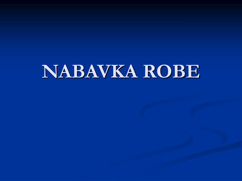 PPT - NABAVKA ROBE PowerPoint Presentation, free download - ID:5936582