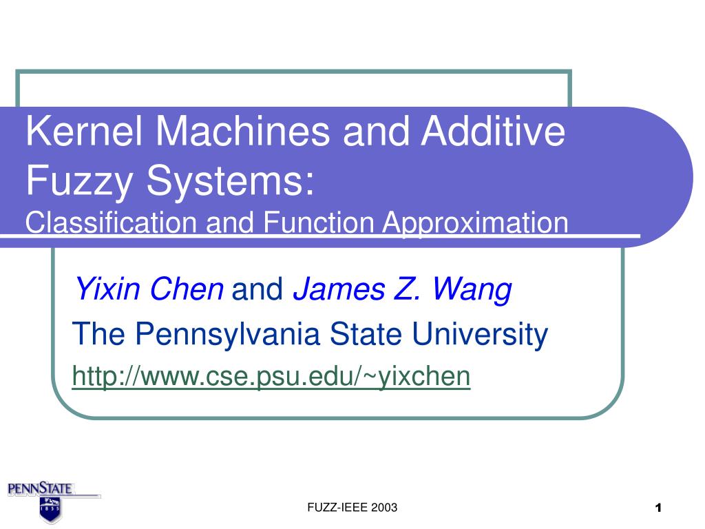 PPT - Kernel Machines and Additive Fuzzy Systems: Classification and ...