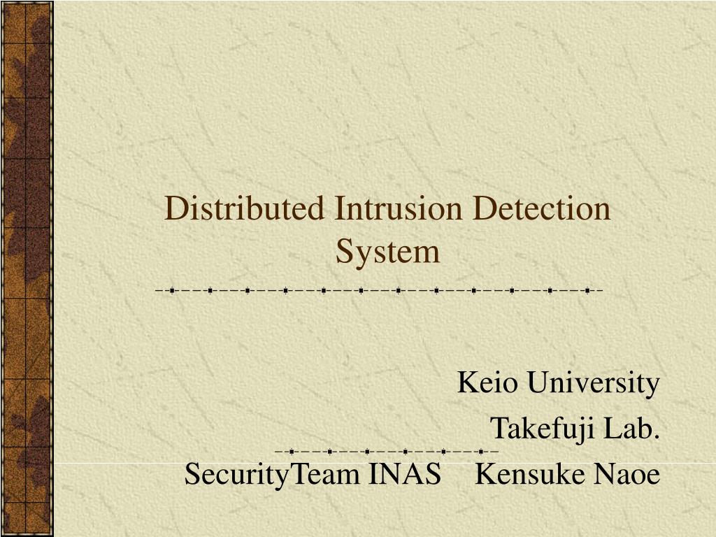 PPT - Distributed Intrusion Detection System PowerPoint Presentation ...