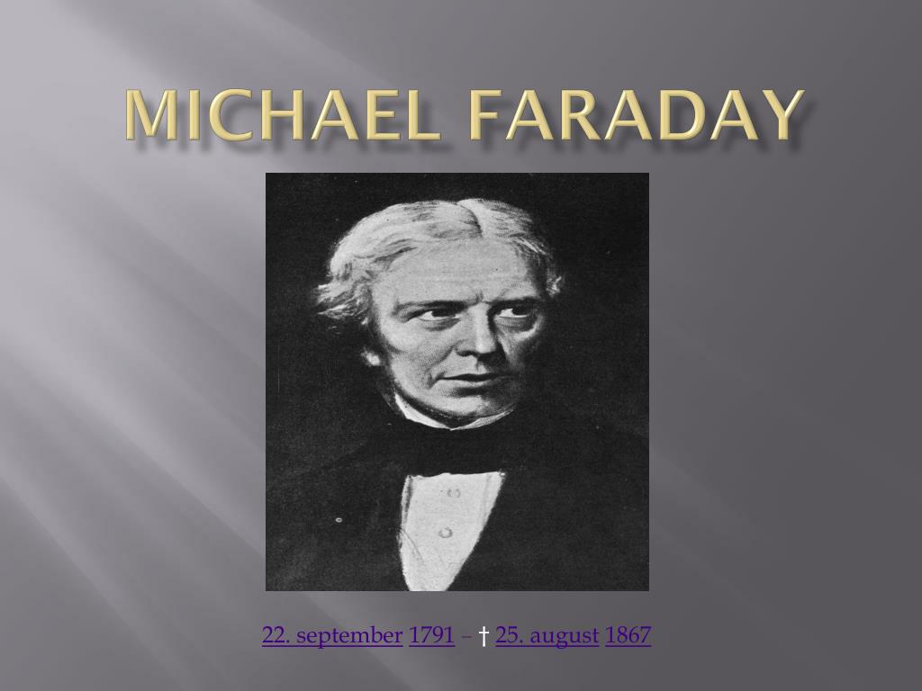 PPT - Michael Faraday PowerPoint Presentation, free download - ID:5938939