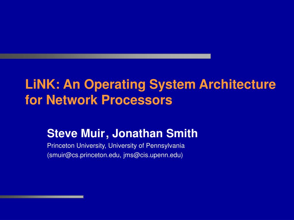 PPT - LiNK: An Operating System Architecture for Network Processors ...