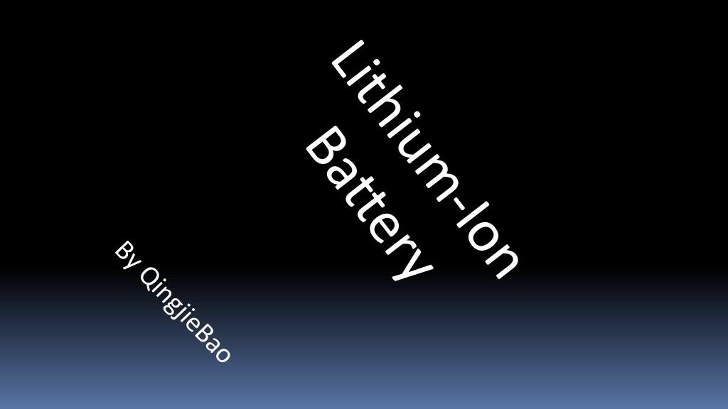PPT - Lithium-Ion Battery PowerPoint Presentation, free download - ID ...