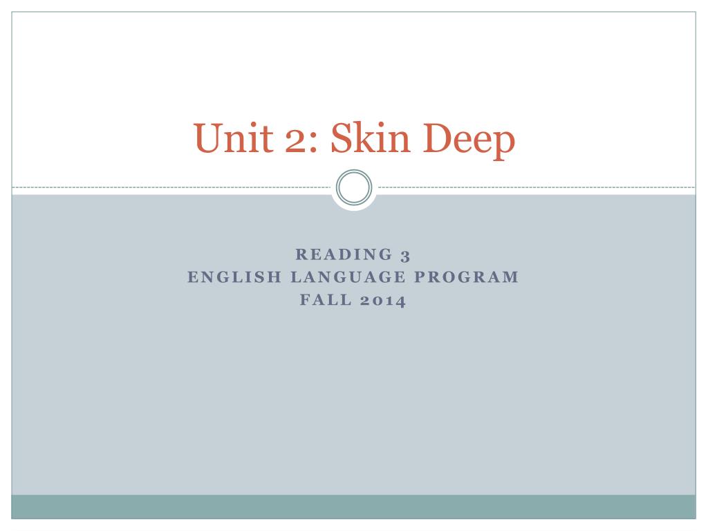 PPT - Unit 2: Skin Deep PowerPoint Presentation, free download - ID:5941524