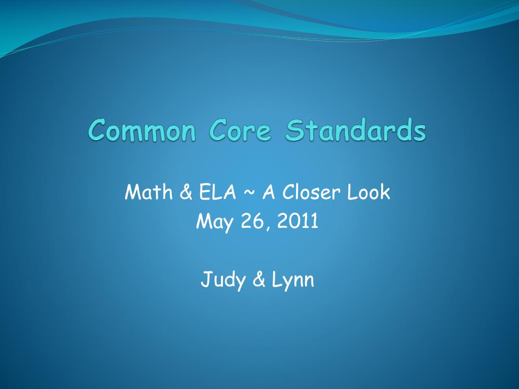 PPT - Navigating the Common Core Standards for Better Education ...