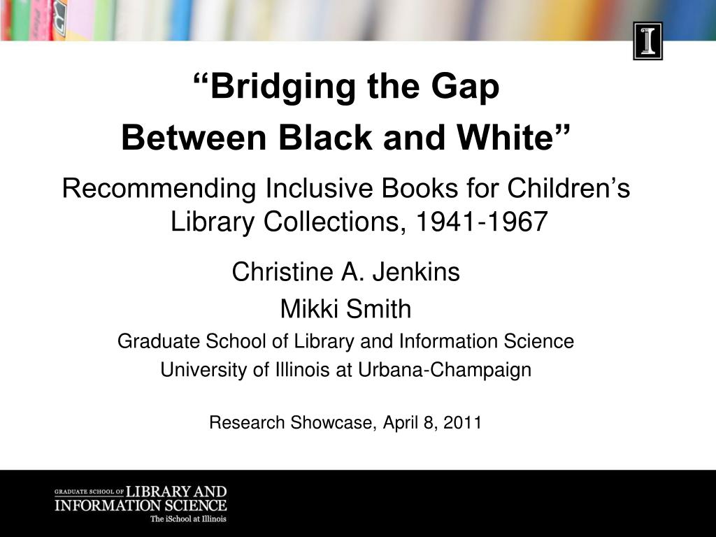 PPT - “Bridging the Gap Between Black and White” PowerPoint ...