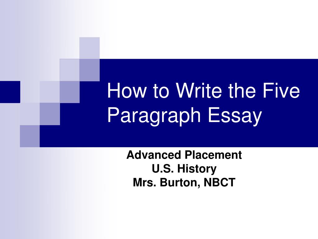 PPT - How to Write the Five Paragraph Essay PowerPoint Presentation ...