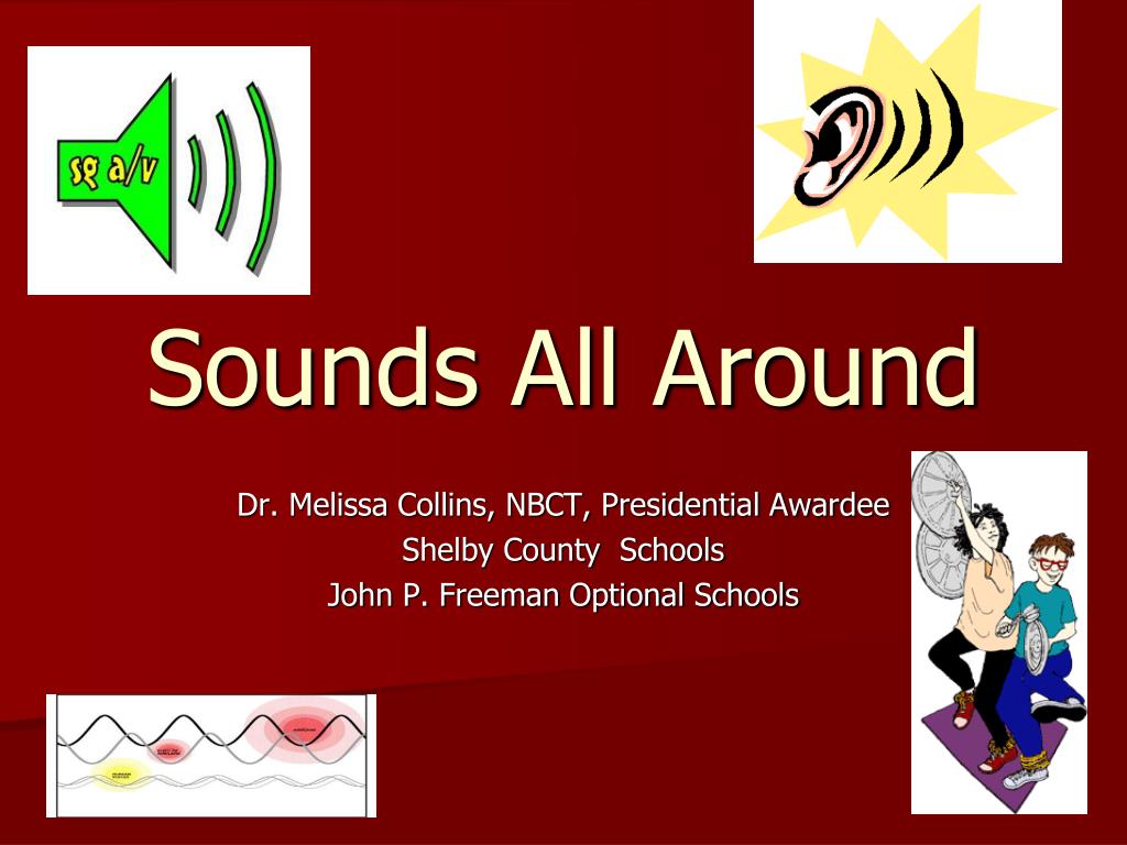 PPT - Sounds All Around PowerPoint Presentation, free download - ID:5947865
