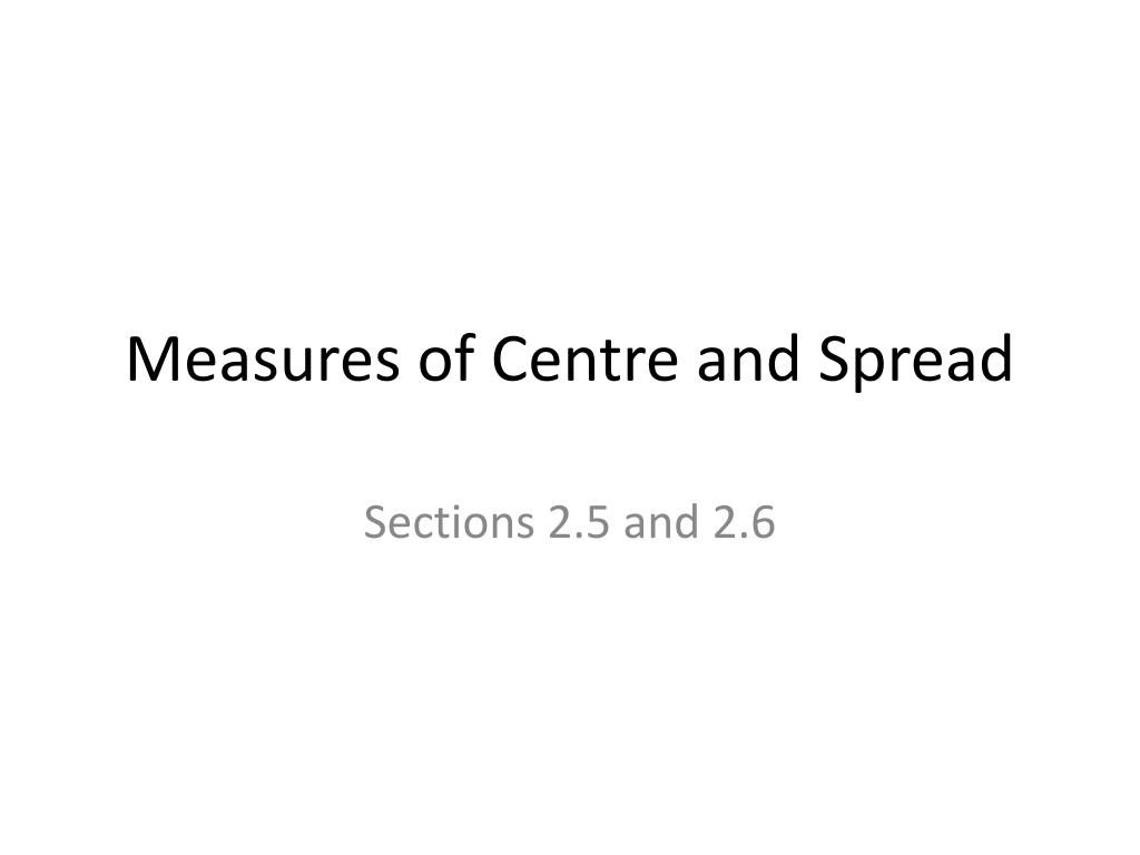 PPT - Measures of Centre and Spread PowerPoint Presentation, free ...