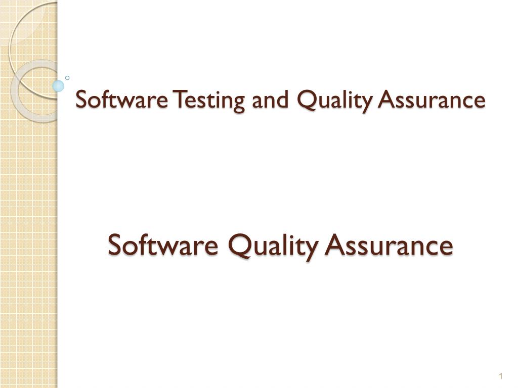 PPT - Software Testing and Quality Assurance Software Quality Assurance ...