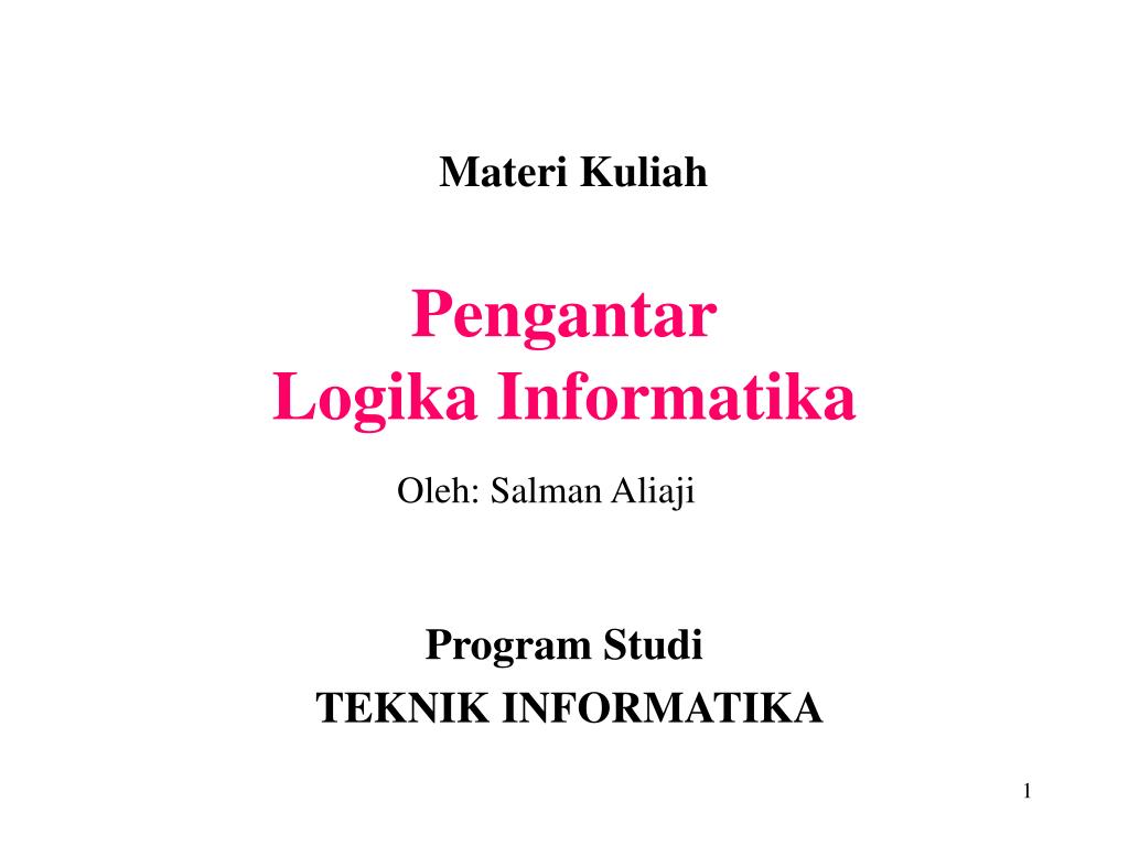 PPT - Pengantar Logika Informatika PowerPoint Presentation, free download - ID:5949606