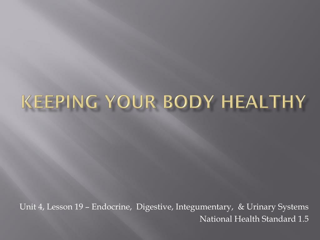 PPT - Keeping Your Body Healthy PowerPoint Presentation, free download ...