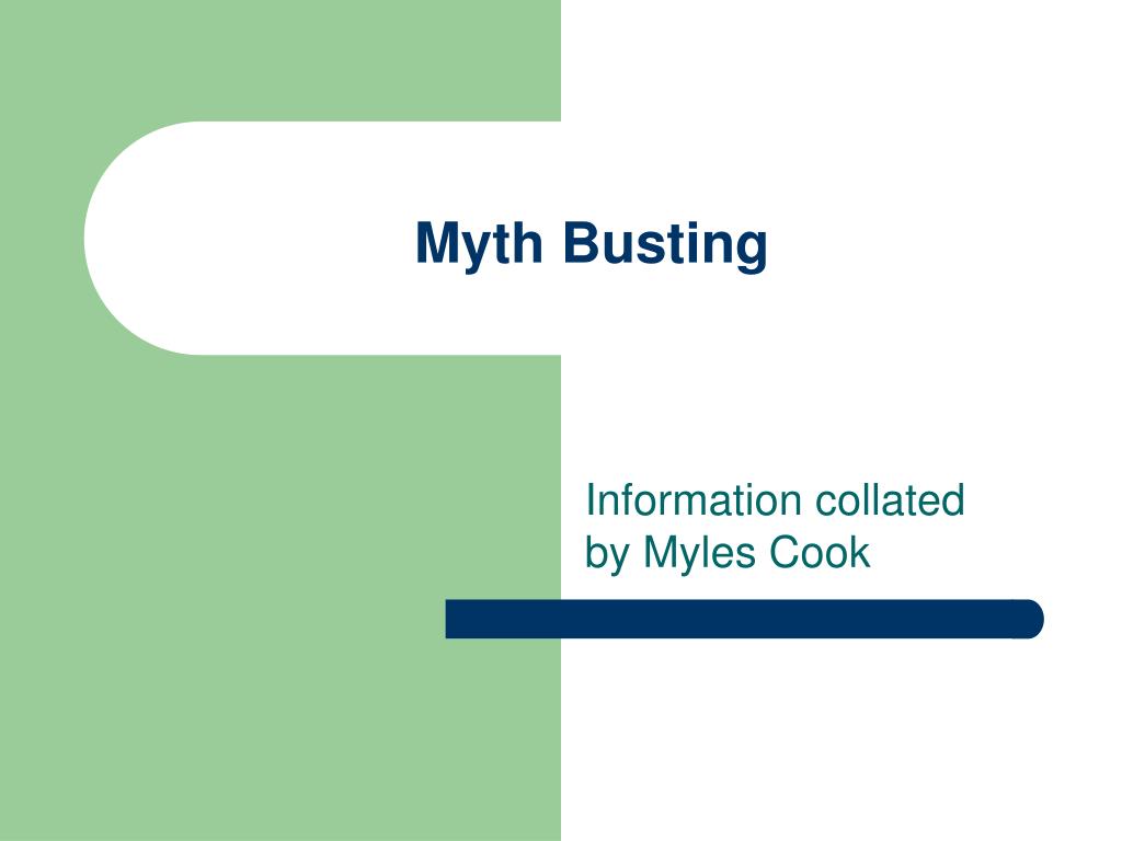 PPT - Myth Busting PowerPoint Presentation, free download - ID:5951642