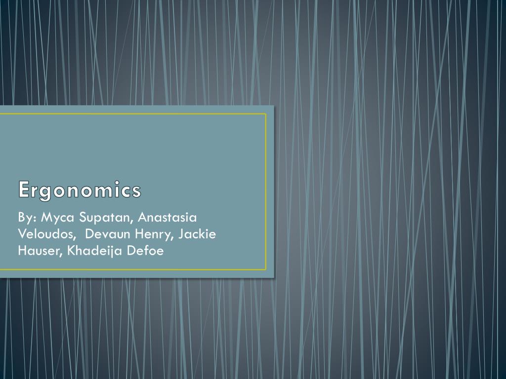 PPT - Ergonomics PowerPoint Presentation, free download - ID:5952220