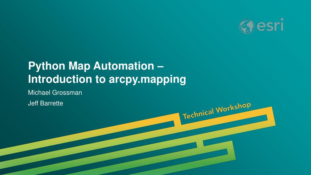PPT - Python Map Automation – Introduction to arcpy.mapping PowerPoint ...