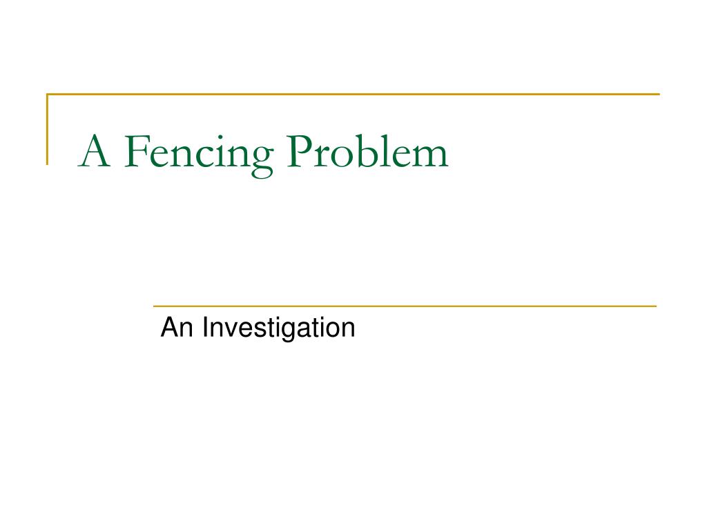 PPT - A Fencing Problem PowerPoint Presentation, free download - ID:5954309