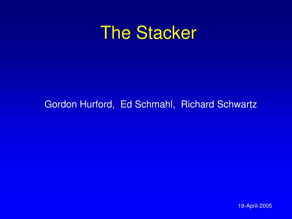 PPT - The Stacker PowerPoint Presentation, free download - ID:5954782