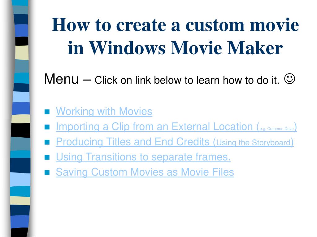 PPT - How to create a custom movie in Windows Movie Maker PowerPoint ...