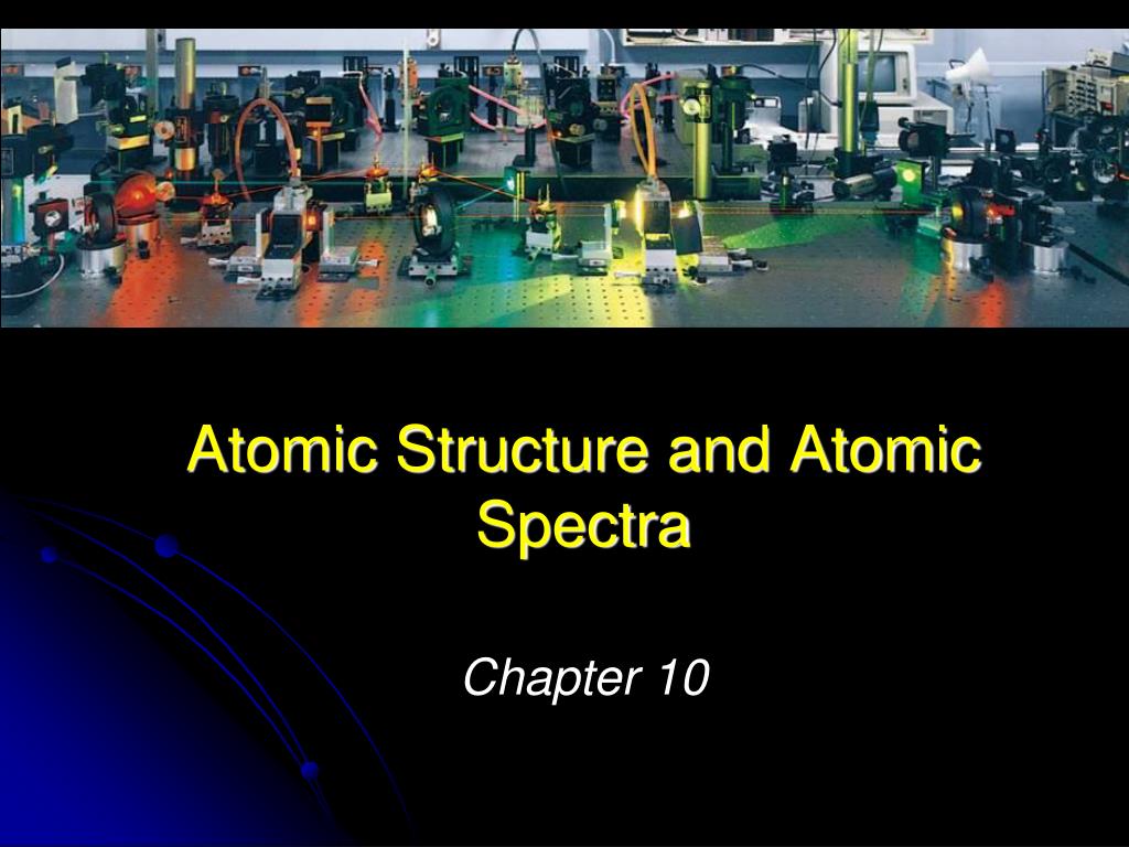 PPT - Atomic Structure and Atomic Spectra PowerPoint Presentation, free download - ID:5955483