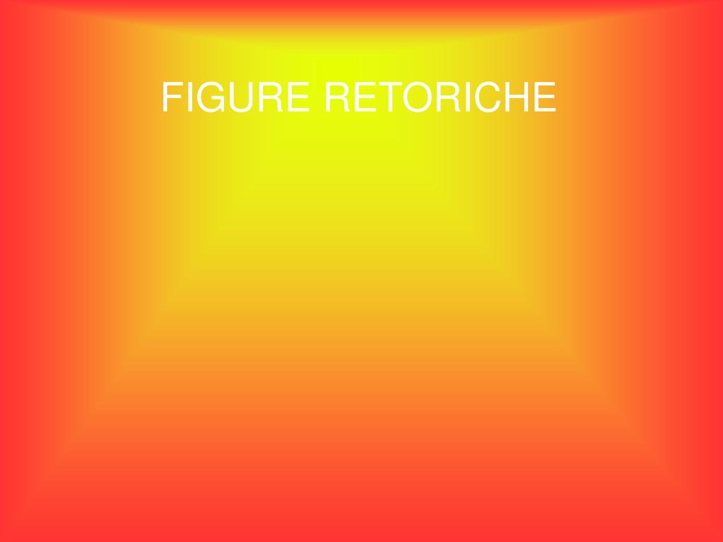 PPT - FIGURE RETORICHE PowerPoint Presentation, free download - ID:5956470