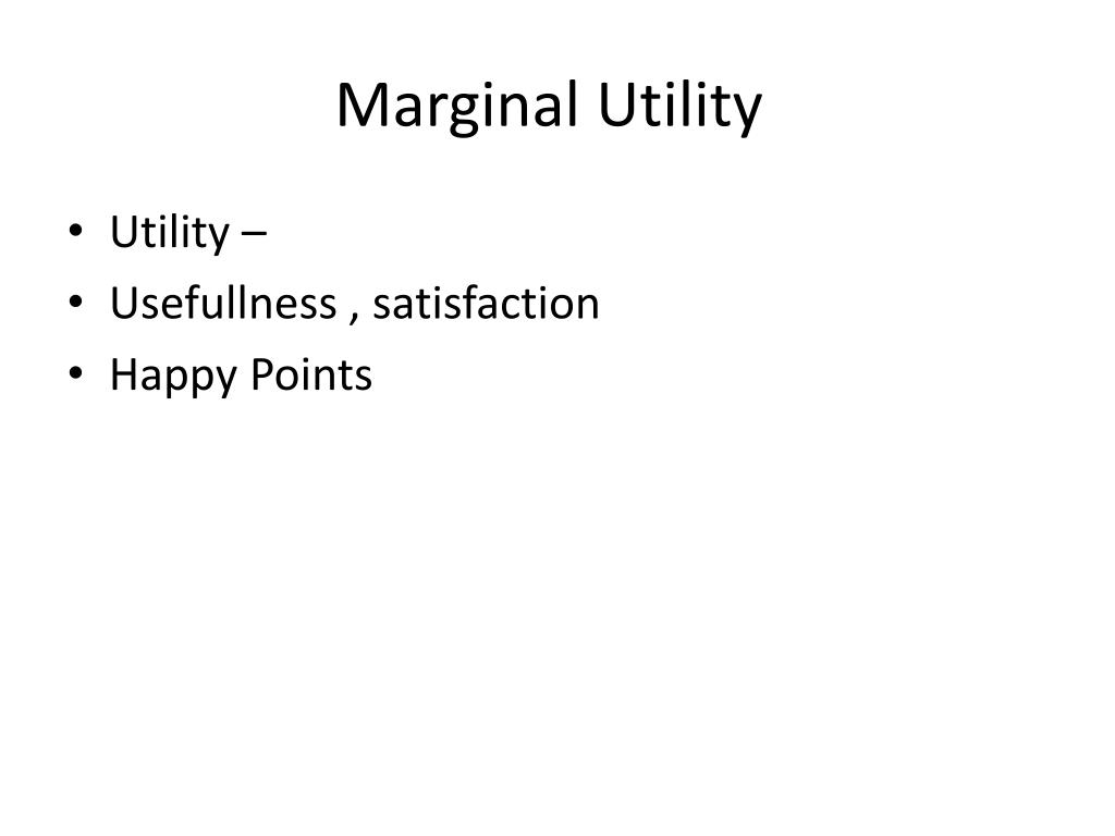 PPT - Marginal Utility PowerPoint Presentation, free download - ID:5956545