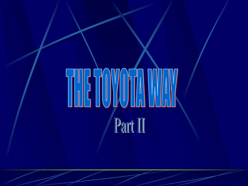 PPT - THE TOYOTA WAY PowerPoint Presentation, free download - ID:5956610