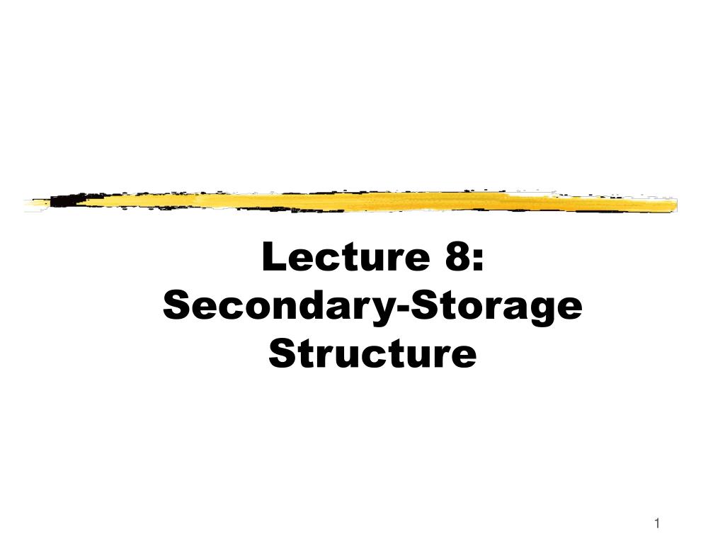 PPT - Lecture 8: Secondary-Storage Structure PowerPoint Presentation ...