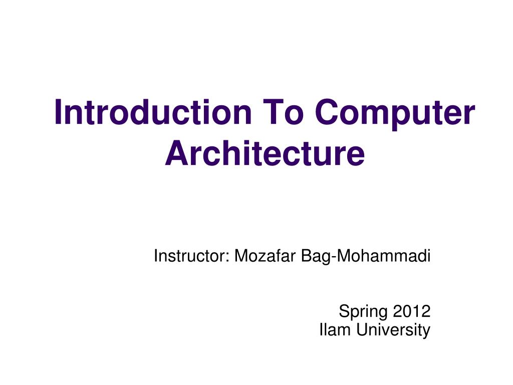 PPT - Introduction To Computer Architecture PowerPoint Presentation ...