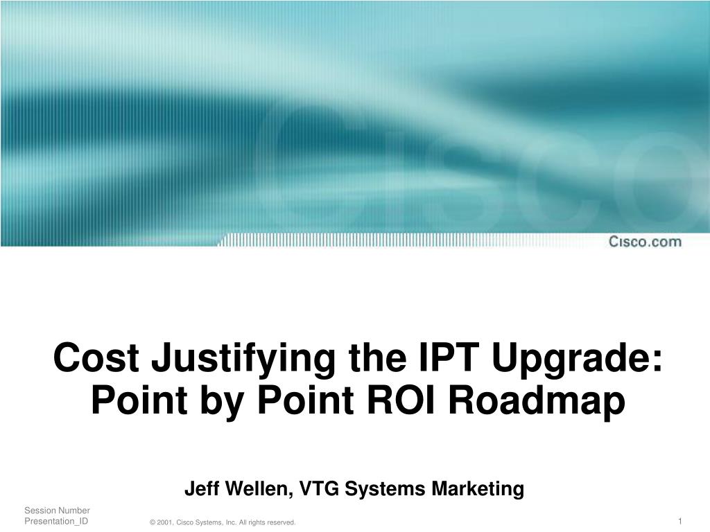 PPT - Cost Justifying the IPT Upgrade: Point by Point ROI Roadmap ...