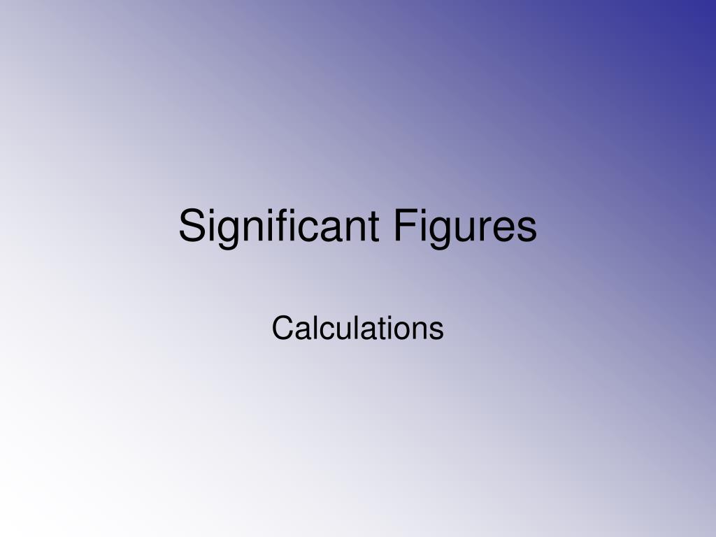 PPT - Significant Figures PowerPoint Presentation, free download - ID ...