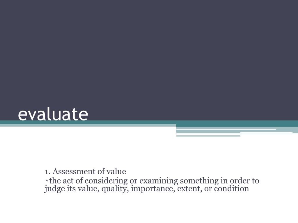 PPT - evaluate PowerPoint Presentation, free download - ID:5963018