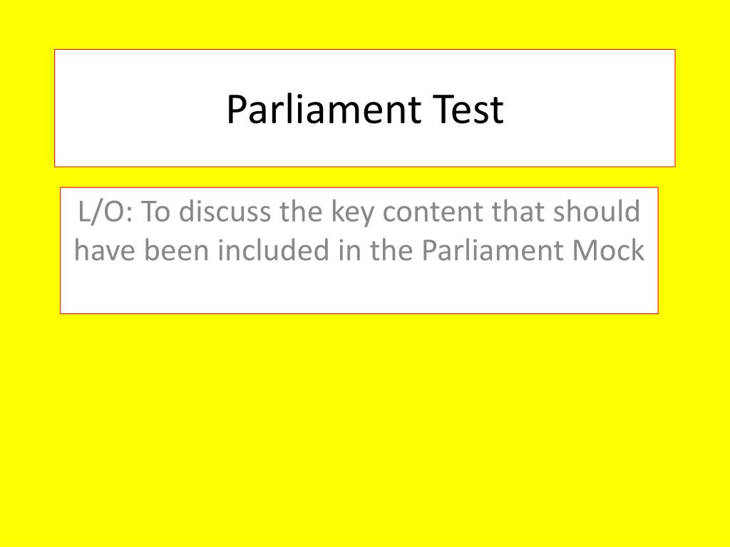 PPT - Parliament Test PowerPoint Presentation, free download - ID:5963591