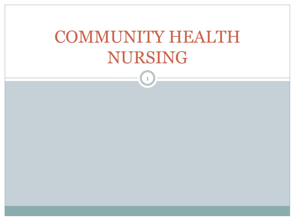PPT - COMMUNITY HEALTH NURSING PowerPoint Presentation, free download ...