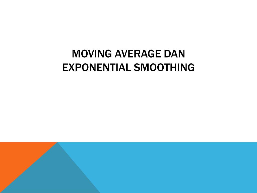 PPT - Moving Average dan Exponential Smoothing PowerPoint Presentation ...