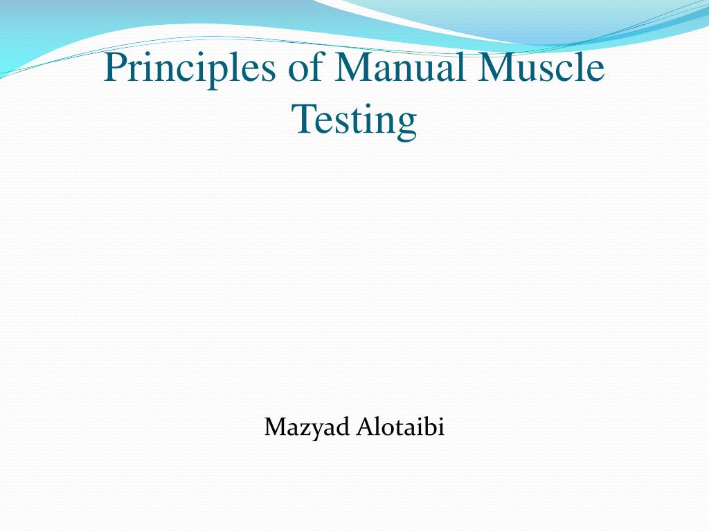 PPT - Principles of Manual Muscle Testing PowerPoint Presentation, free ...