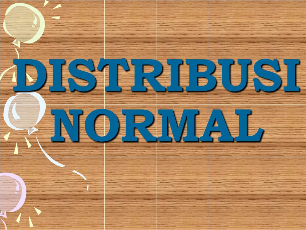 PPT - DISTRIBUSI NORMAL PowerPoint Presentation, free download - ID:5966230