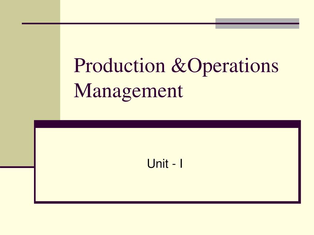 PPT - Production &Operations Management PowerPoint Presentation - ID ...