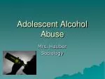 PPT - Alcohol Abuse PowerPoint Presentation, free download - ID:1558610