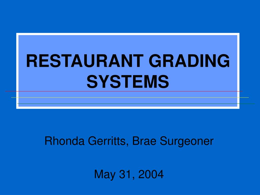 PPT - RESTAURANT GRADING SYSTEMS PowerPoint Presentation, free download ...