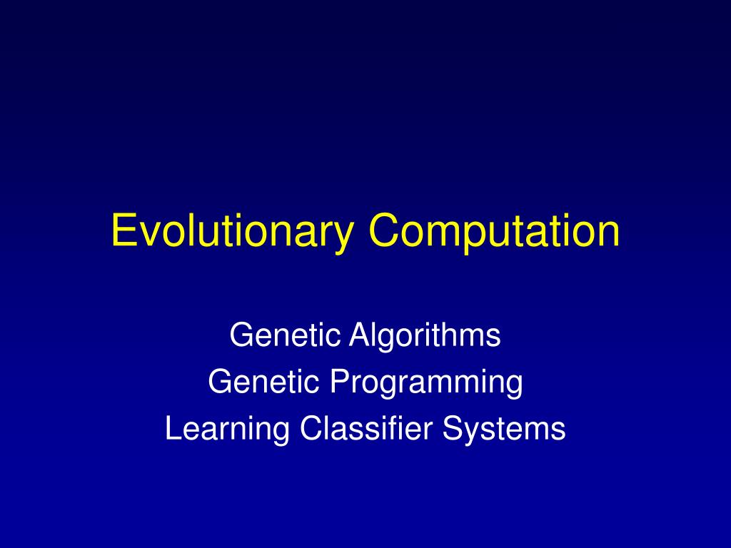 PPT - Evolutionary Computation PowerPoint Presentation, free download ...