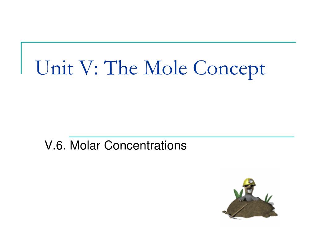 PPT - Unit V: The Mole Concept PowerPoint Presentation, free download ...