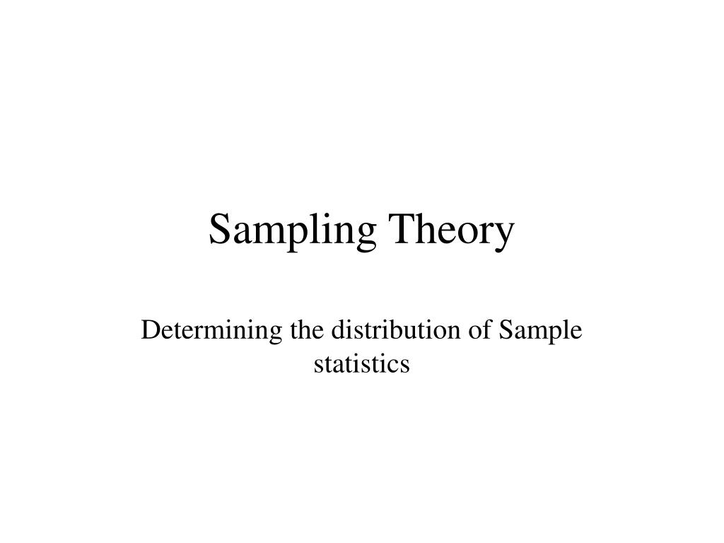 PPT - Sampling Theory PowerPoint Presentation, free download - ID:5976889